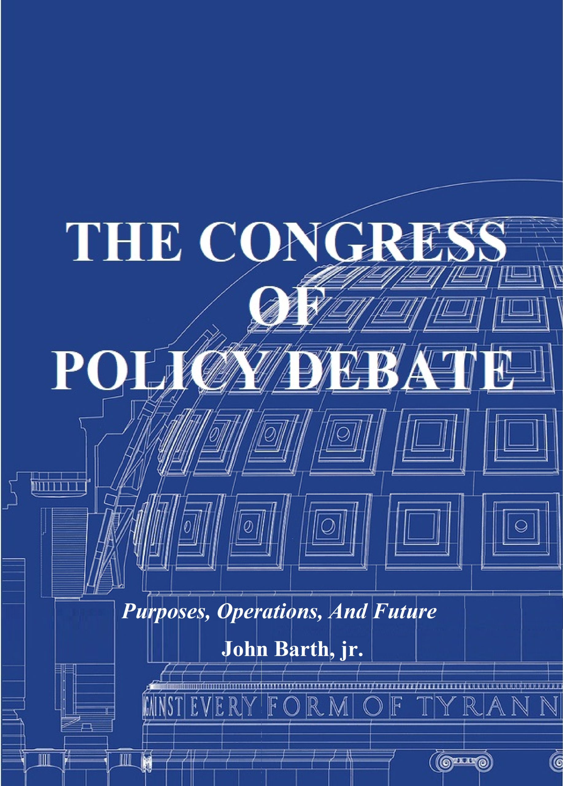 The Congress Of Policy Debate – Books by John Barth jr.